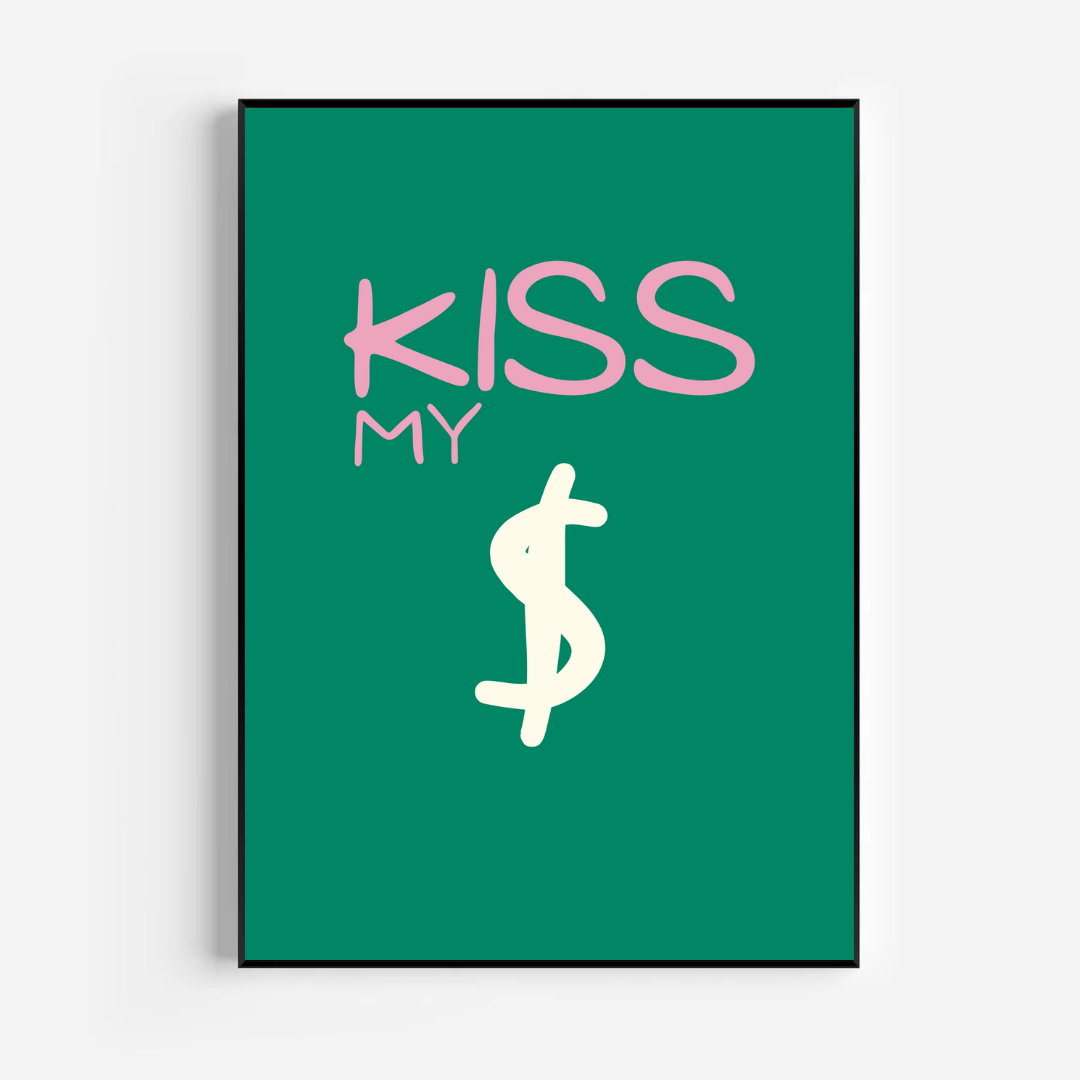 kiss my s | תמונות מודרניות | תמונות לחדרי נוער | תמונות למשרדים